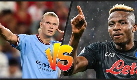 Haaland Vs Osimhen Stats Whos Better Soofootball