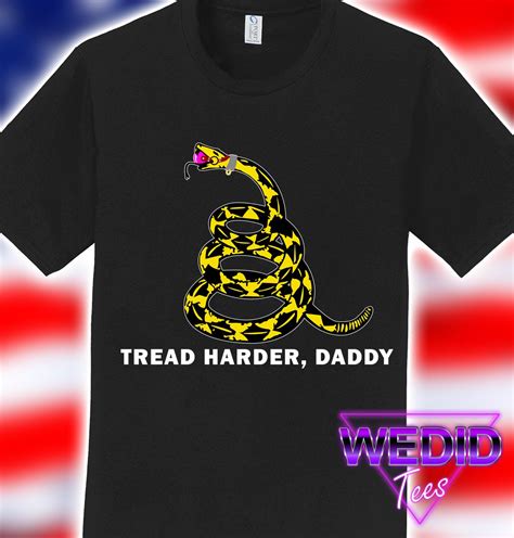 Tread Harder Daddy Graphic Tee Etsy
