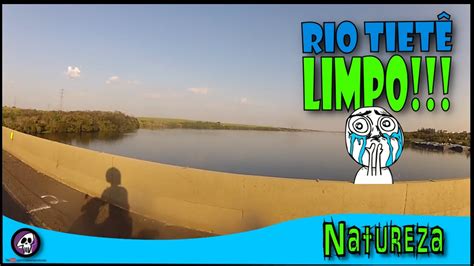 Rio TietÊ Limpo Youtube