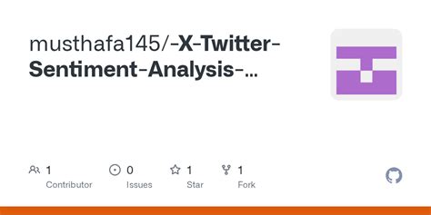 Github Musthafa145 X Twitter Sentiment Analysis Using Nlp And Data
