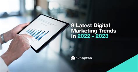 9 Of The Latest Digital Marketing Trends To Follow In 2023