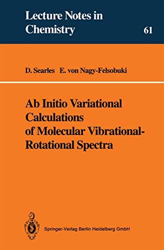 Ab Initio Variational Calculations Of Molecular Vibrational Rotational Spectra Lecture Notes In