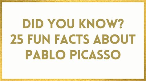 Facts About Pablo Picasso 25 Fun Pablo Picasso Facts Wow