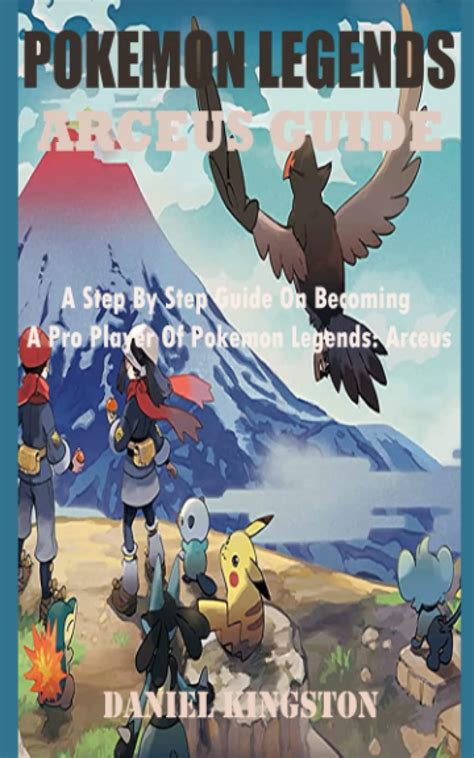 Buy Pokemon Legends Arceus Guide A Step By Step Guide On Becoming A