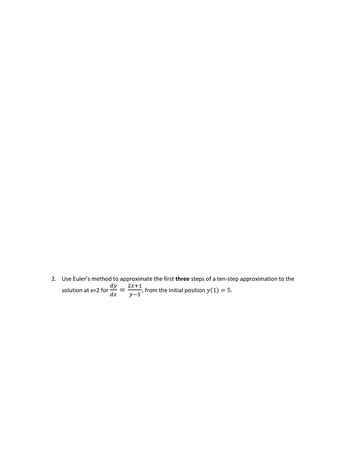 Answered Use Euler S Method To Approximate The First Three Steps Of