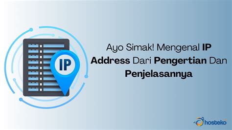 Ayo Simak Mengenal Ip Address Dari Pengertian Dan Penjelasannya