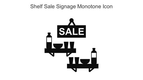 Shelf Sale Signage Monotone Icon In Powerpoint Pptx Png And Editable Eps Format PPT Template