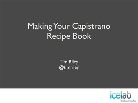 Making Your Capistrano Recipe Book Key