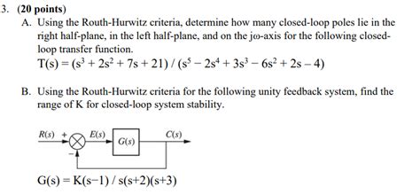 solved 20 points a using the routh hurwitz criteria