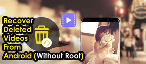 6 Ways Recover Deleted Videos From Android Phone Without Root