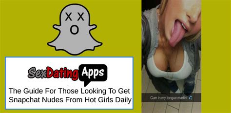 Snapchat Nudes The Steps To Getting A Ton From Girls