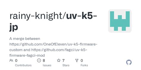 GitHub Rainy Knight Uv K5 Jp A Merge Between Https Github Com OneOfEleven Uv K5 Firmware