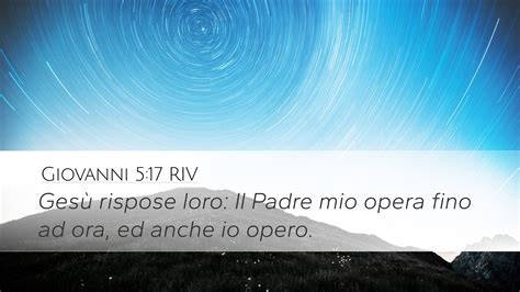 Giovanni 5 17 RIV Desktop Wallpaper Gesù rispose loro Il Padre mio