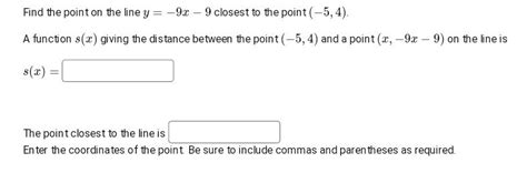 Solved Find The Point On The Line Closest To The Point Chegg
