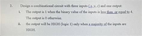 solved 2 design a combinational circuit with three inputs