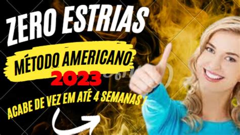 Zero Estrias Método Americano 2023 O poder dos ingredientes naturais