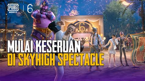 PUBG MOBILE Mulai Keseruan Di Skyhigh Spectacle YouTube