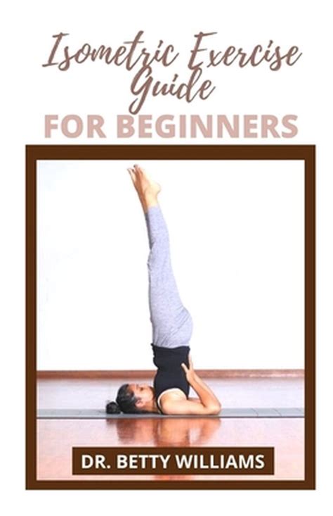 Isometric Exercise Guide For Beginners Guide To Isometric Exercise For