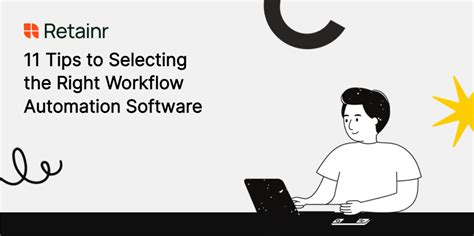 11 Tips To Selecting The Right Workflow Automation Software