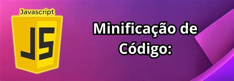 Maximizando A Eficiência Otimização De Desempenho Em Javascript