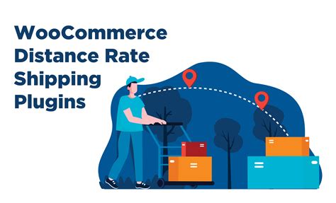 Best Woocommerce Distance Rate Shipping Plugins