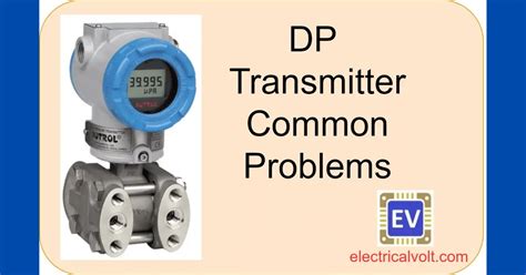 Troubleshooting Dp Type Transmitter Common Problems