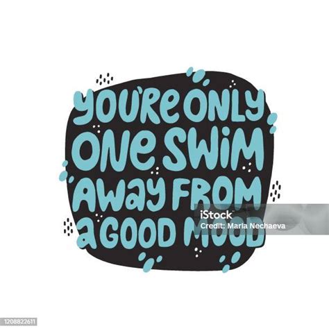 당신은 좋은 분위기 따옴표에서 멀리 수영 하나 동기 부여 손 어두운 배경에 벡터 레터링 그린 수영 의류 포스터 전단지에 대한 슬로건 0명에 대한 스톡 벡터 아트 및 기타