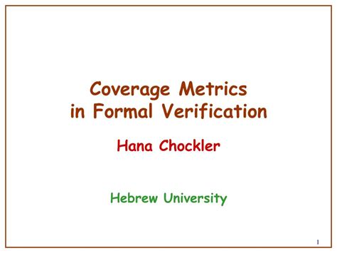 Ppt Coverage Metrics In Formal Verification Powerpoint Presentation Free Download Id3816846