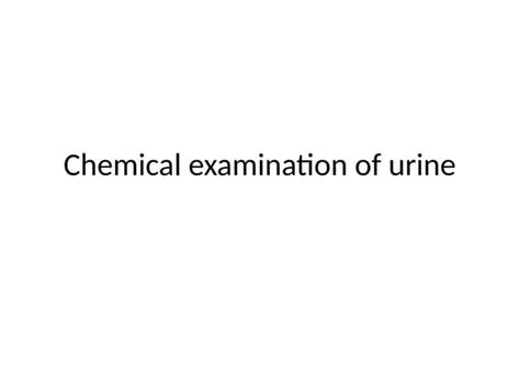 Urine Examinationpptx Types Of Test For Urine Ppt
