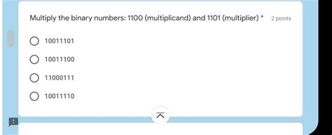 solved multiply the binary numbers 1100 multiplicand and