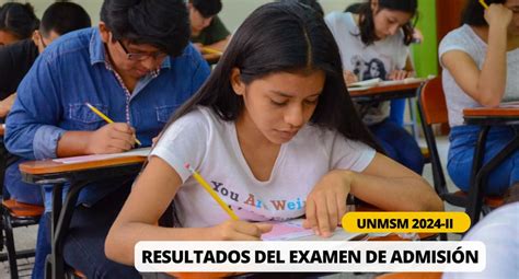 Lo último De Resultados Examen De Admisión San Marcos 2024 Ii Del 9 Y
