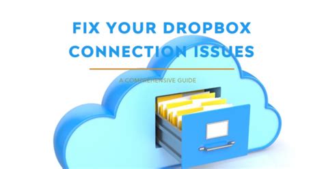 How To Fix Dropbox Having Trouble Connecting Issues A Comprehensive