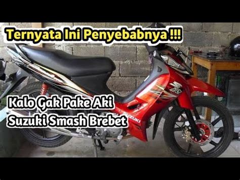 Penyebab Suzuki Smash Digas Brebet Dan Cara Mengatasinya YouTube