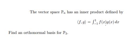 Solved The Vector Space Pn Has An Inner Product Defined By Chegg
