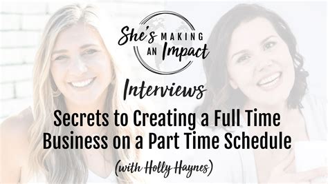 Secrets To Creating A Full Time Business On A Part Time Schedule With