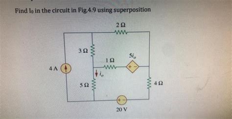 solved find i0 in the circuit in fig 4 9 using superposition