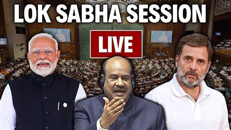 Lok Sabha Live Lok Sabha Session Today Lok Sabha Budget Session