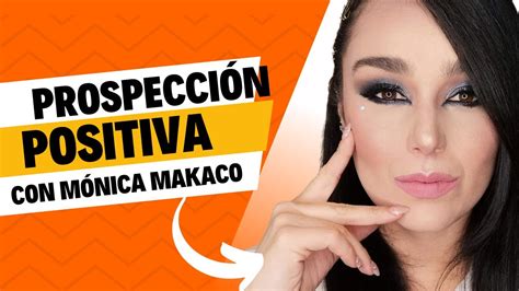 Prospección Con Mónica Makaco Youtube