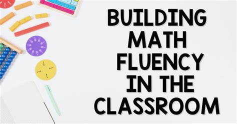 Building Math Fluency In The Elementary Classroom Learning Inspired