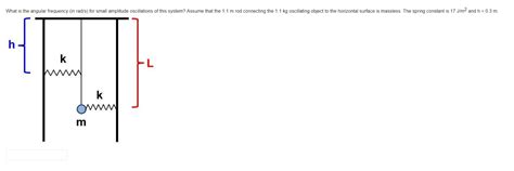 Solved What Is The Angular Frequency In Rad S For Small Chegg