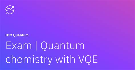 Exam Quantum Chemistry With Vqe Ibm Quantum Learning