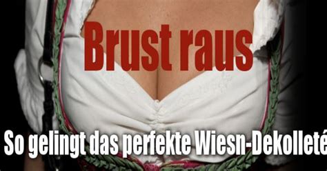 Brust Raus Auf Dem Oktoberfest So Gelingt Das Perfekte Wiesn Dekolleté