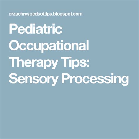 Pediatric Occupational Therapy Tips Sensory Processing Pediatric