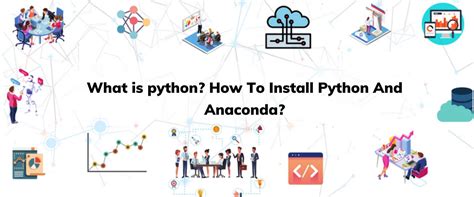 what is python how to install python and anaconda