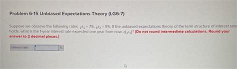 Solved Problem 6 15 Unbiased Expectations Theory Lg6 7