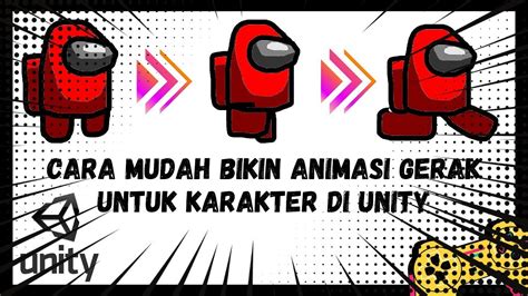 Membuat Game Dengan Unity Indonesia Tutorial Gerakan Animation Animasi Karakter YouTube