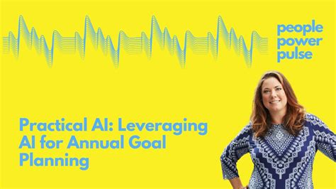 Practical Ai Leveraging Ai For Annual Goal Planning