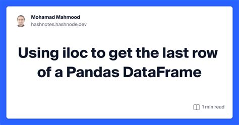 Using Iloc To Get The Last Row Of A Pandas Dataframe