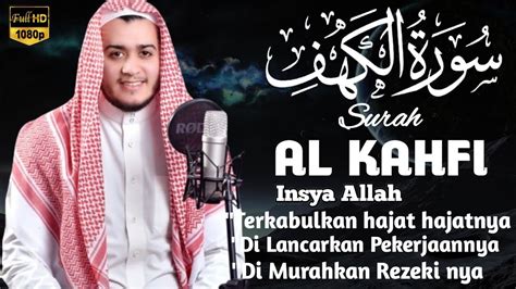 Murottal Al Quran Merdu Surah Al Kahfi Penyejuk Hati Jiwa Pikiran Ngaji Merdu By Alaa Aqel