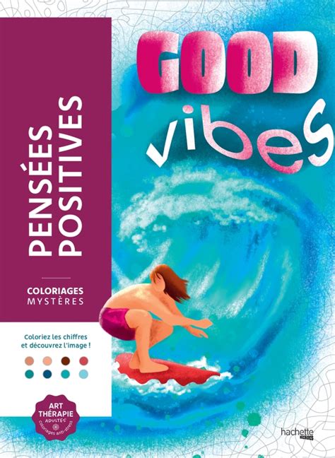 Coloriages mystères Pensées positives hachette fr
